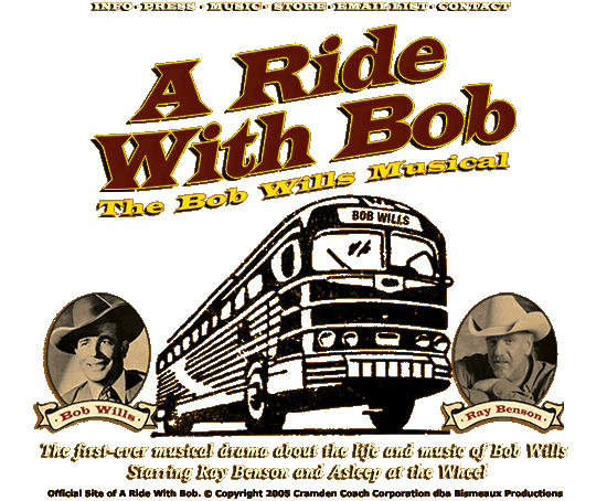 A Ride With Bob: The Bob Wills Musical - Starring Ray Benson and Asleep ...